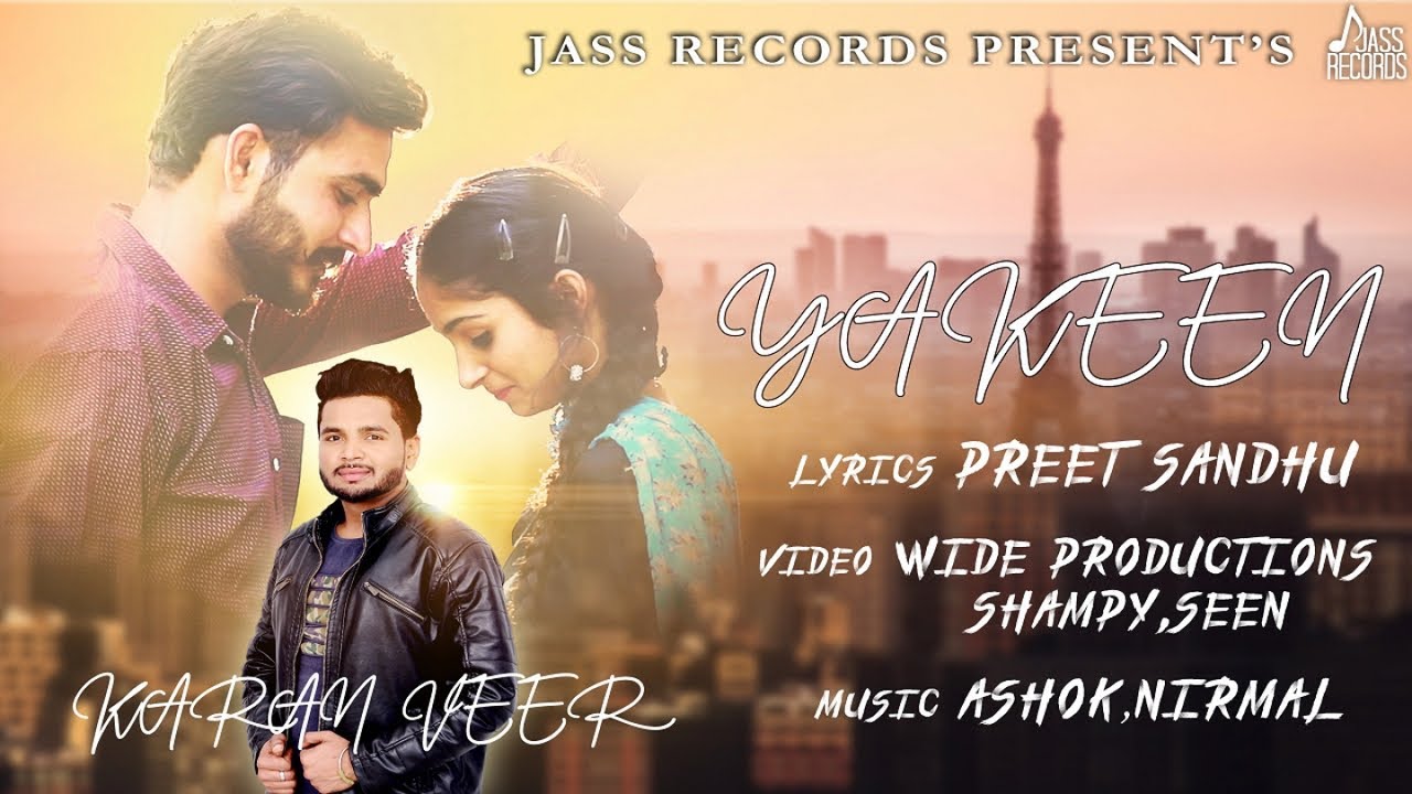 Yakeen | Official Music Video | Karanveer | Songs 2018 | Jass Records ...