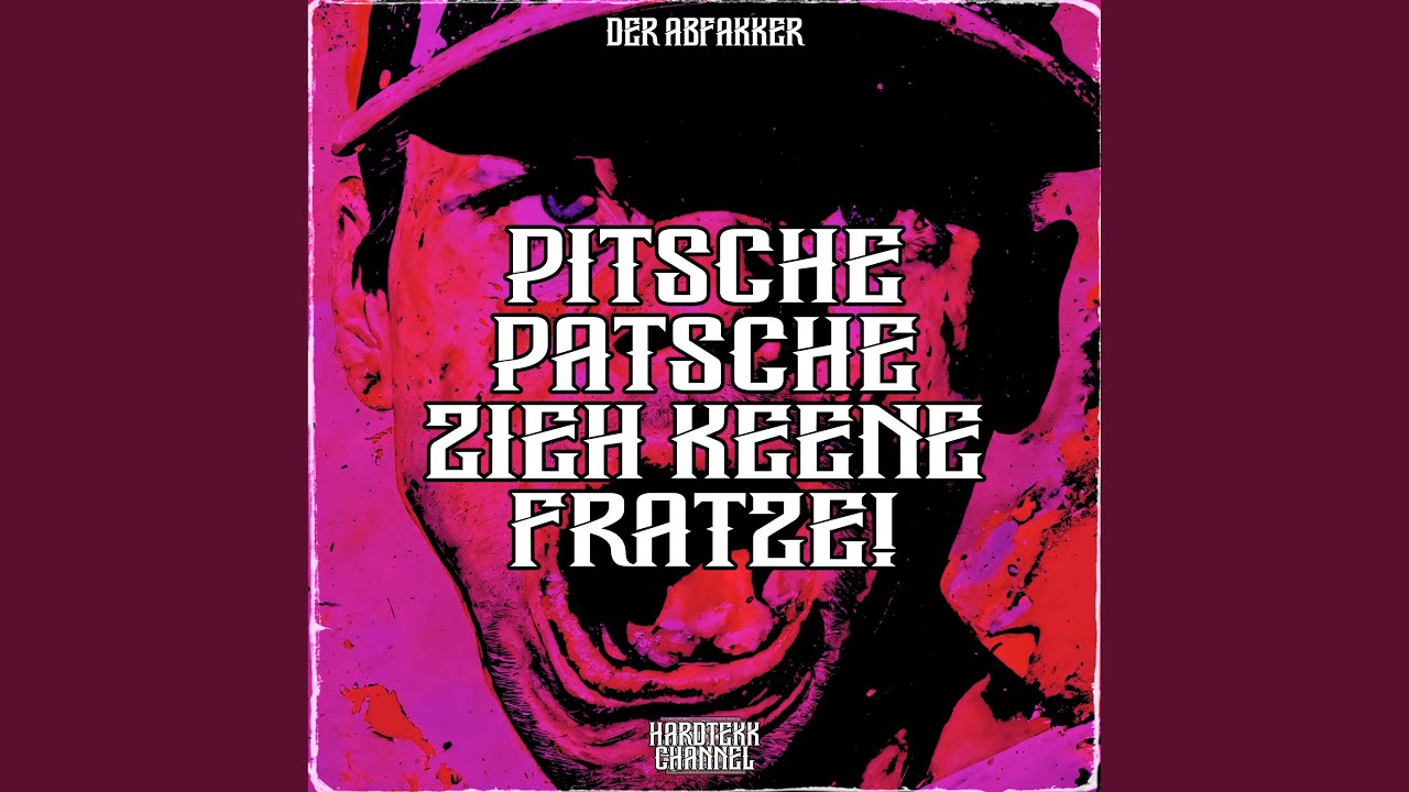 Pitsche Patsche Zieh Keene Fratze! - YouTube