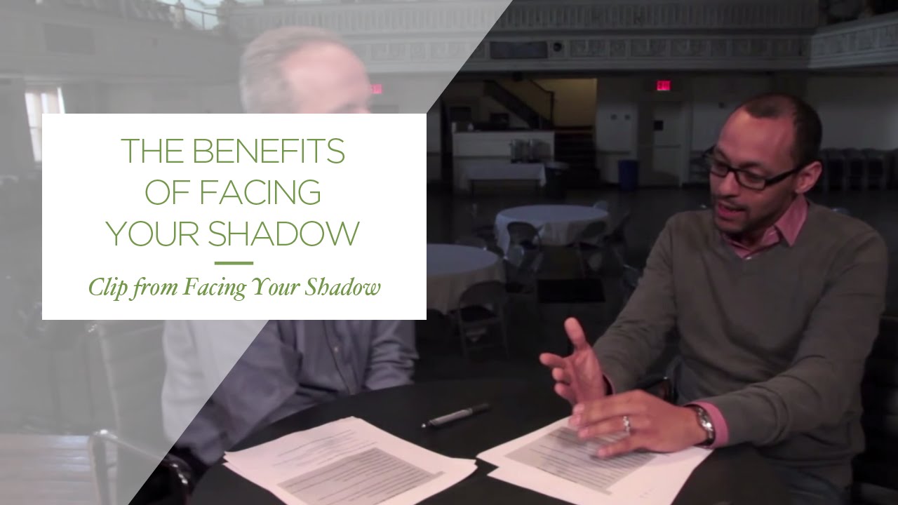 The Benefits of Facing Your Shadow: Clip from Facing Your Shadow - YouTube