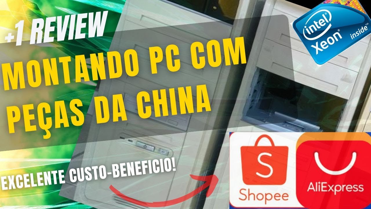 Montando PC com peças da Shopee E Aliexpress // +1 Review - YouTube