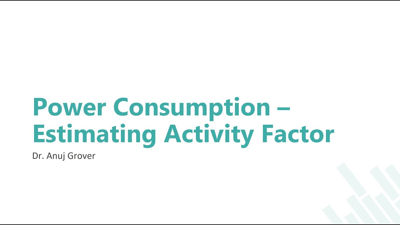 Power Consumption | Estimating Activity Factor - YouTube