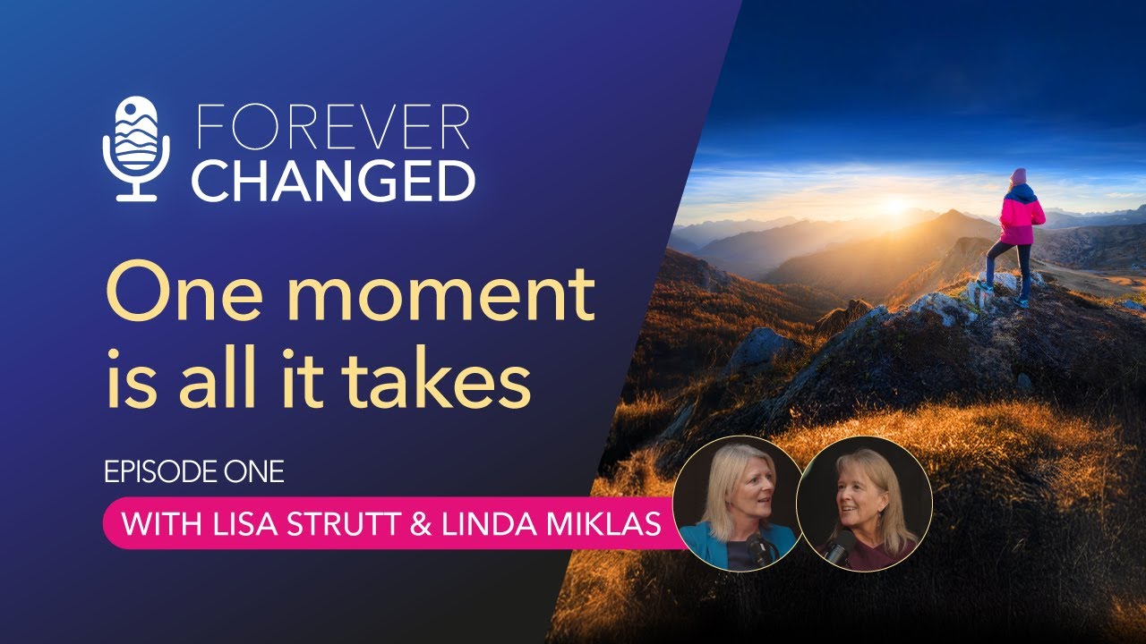 One Moment is All it Takes with Linda Miklas and Lisa Strutt - YouTube