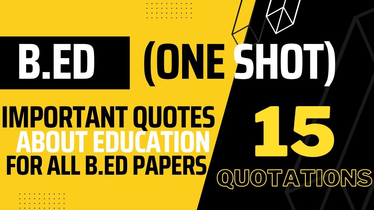 Easy Quotations for B.ED all papers / Write 15 simple quotes about ...