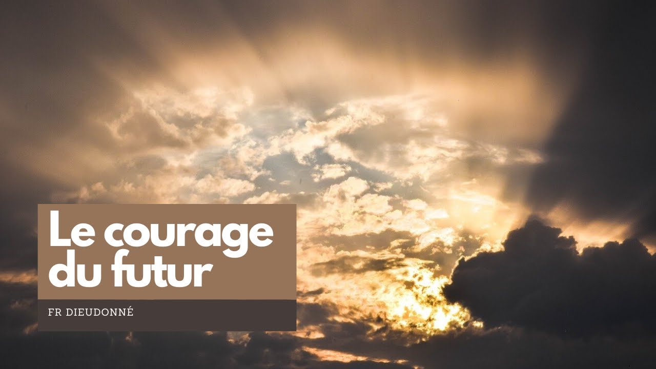 "Lève-toi, prends ton grabat et marche" : le courage du futur - YouTube