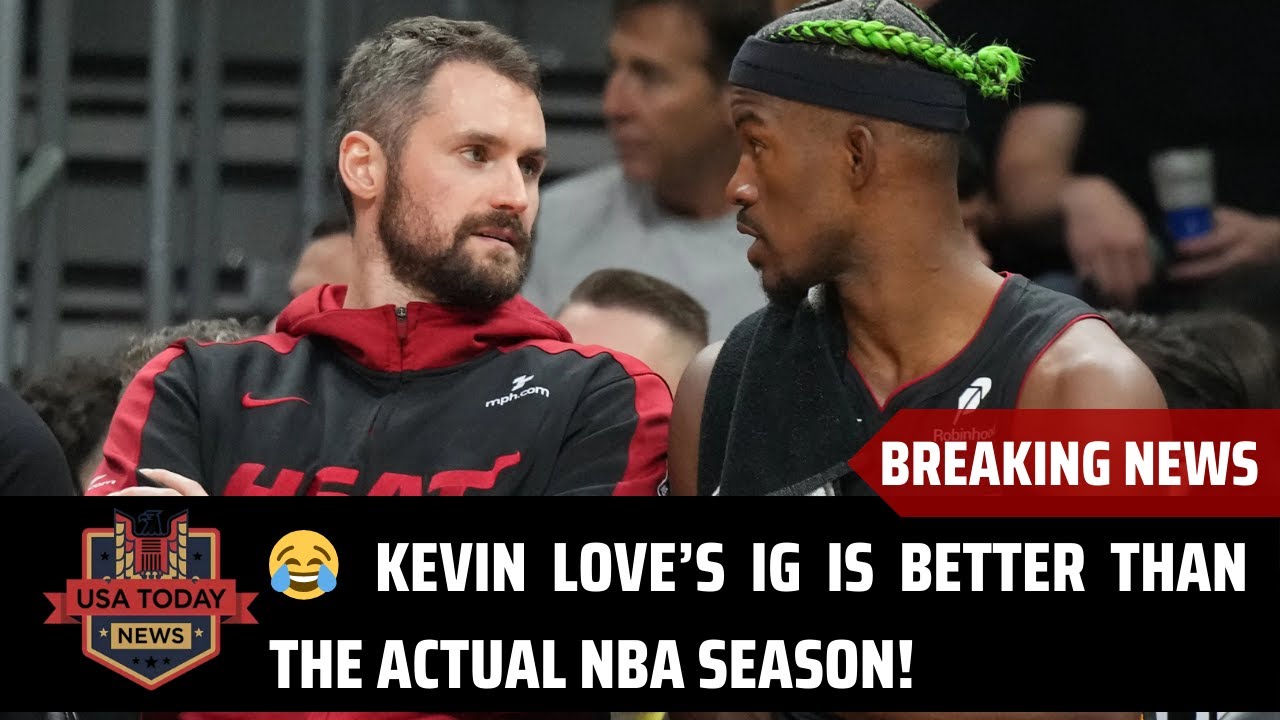 😂 Kevin Love’s IG is BETTER Than the Actual NBA Season! । USA TODAY ...