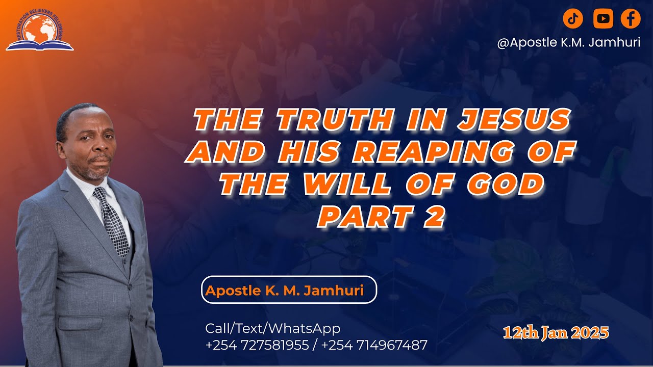 THE TRUTH IN JESUS AND HIS REAPING OF THE WILL OF GOD (PART 2 ...