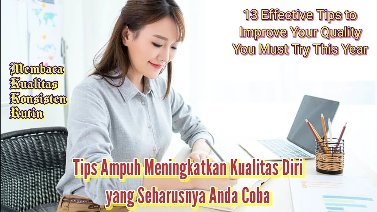 13 Tips Ampuh Meningkatkan Kualitas Diri yang Harus Anda Coba | Improve ...