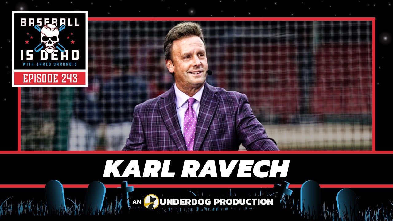 Karl Ravech Takes A Trip Down Memory Lane || Baseball Is Dead Episode ...
