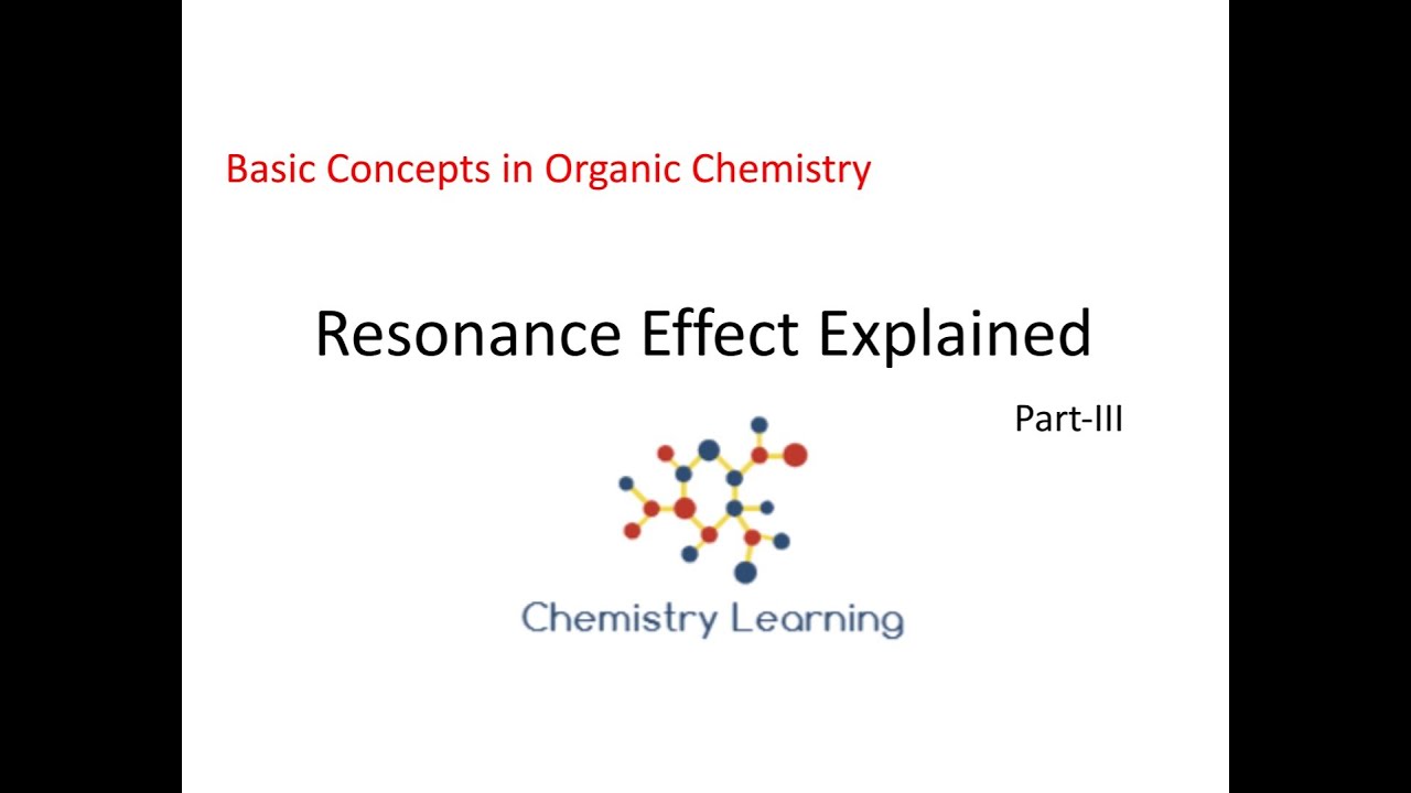 Resonance Effect 03 || Basic Concepts in Organic Chemistry - YouTube