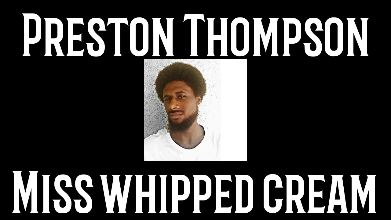 Preston Thompson - Miss Whipped Cream - YouTube