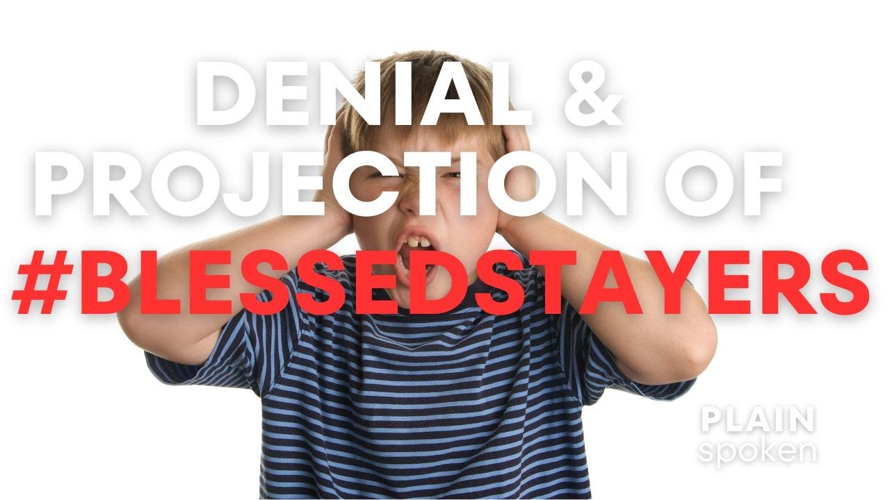 The Denial & Projection of #BlessedStayers - YouTube