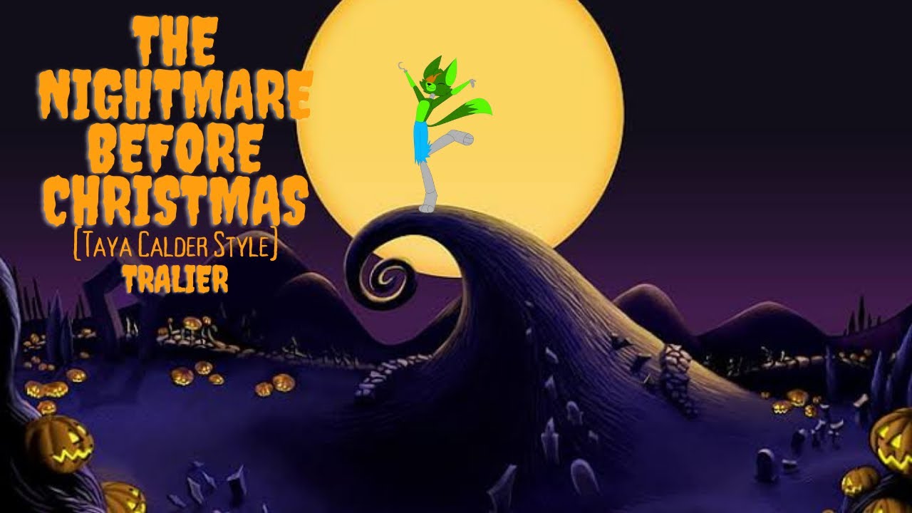 "The Nightmare Before Christmas" (Taya Calder Style) Trailer - YouTube