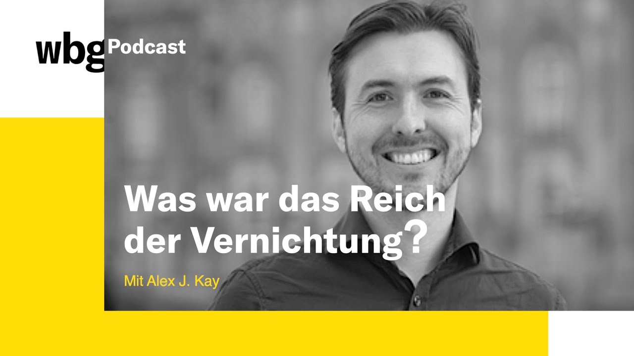 wbg Sachbuch Podcast: »Was war das Reich der Vernichtung« mit Alex J ...