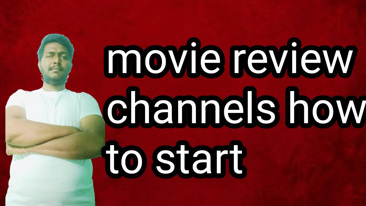 movie review channels how to start 🤔🤔🤔 - YouTube