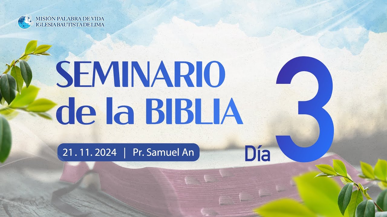 SEMINARIO DE LA BIBLIA: Clase 3 [21.11.24] - Pr. Samuel An - YouTube
