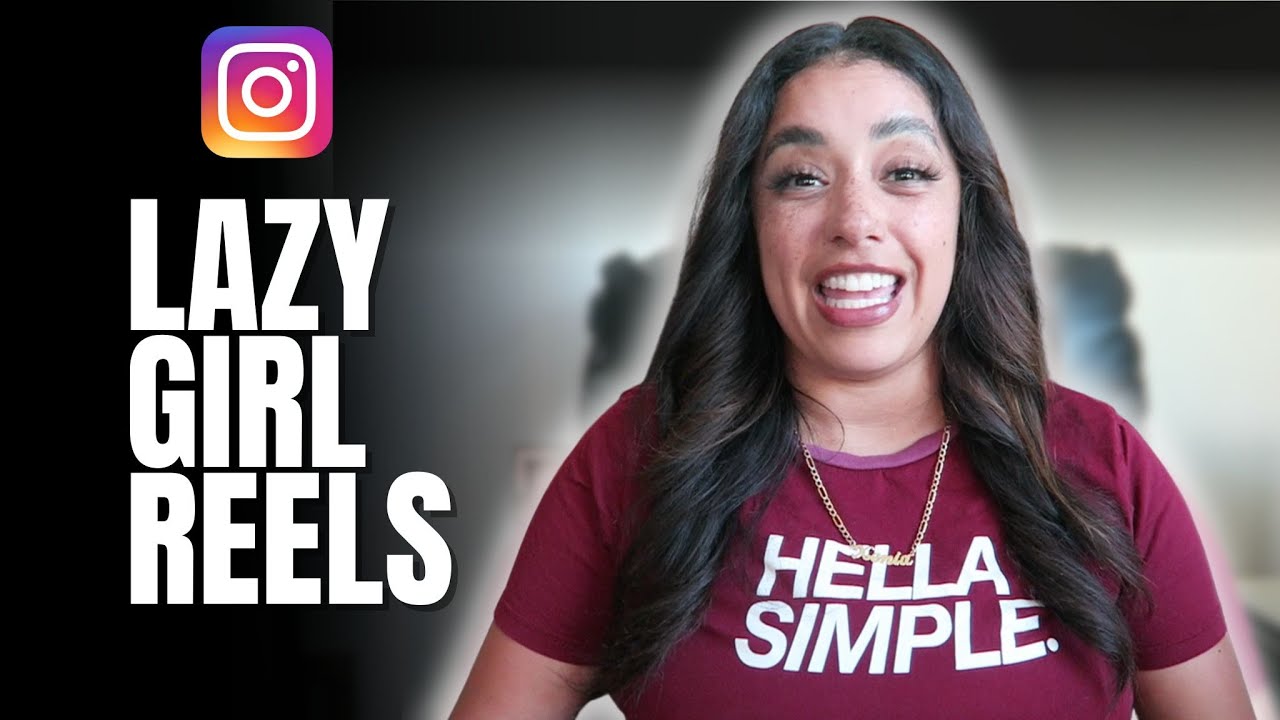 Lazy Girl Reel: create quick and simple instagram reels - YouTube