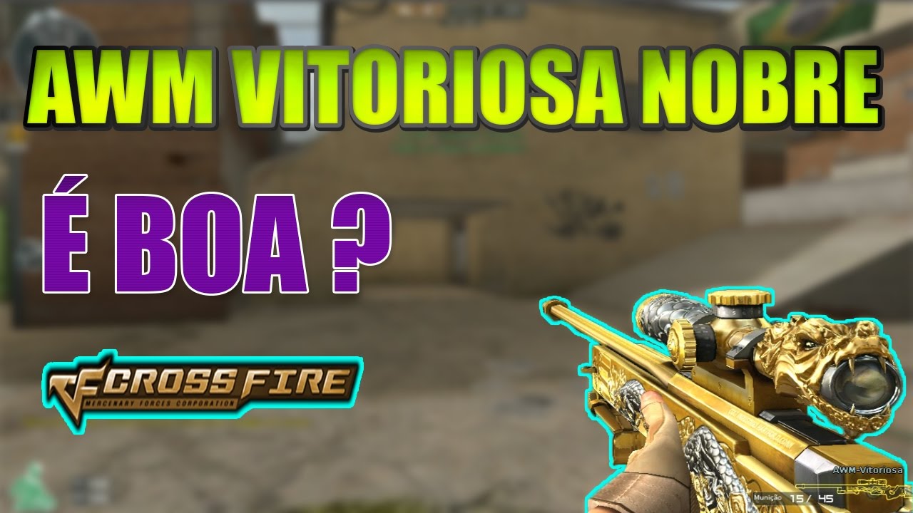 AWM VITORIOSA É BOA? l CrossFire AL - YouTube