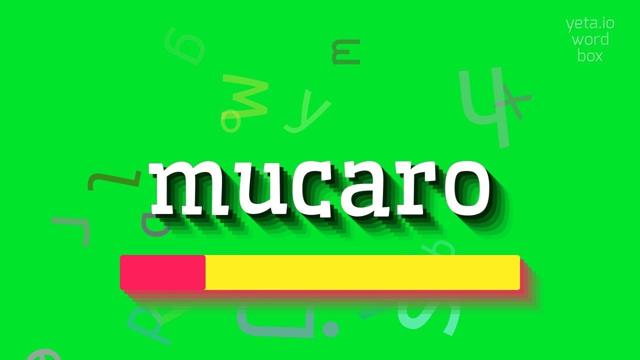 How to say "mucaro"! (High Quality Voices) - YouTube