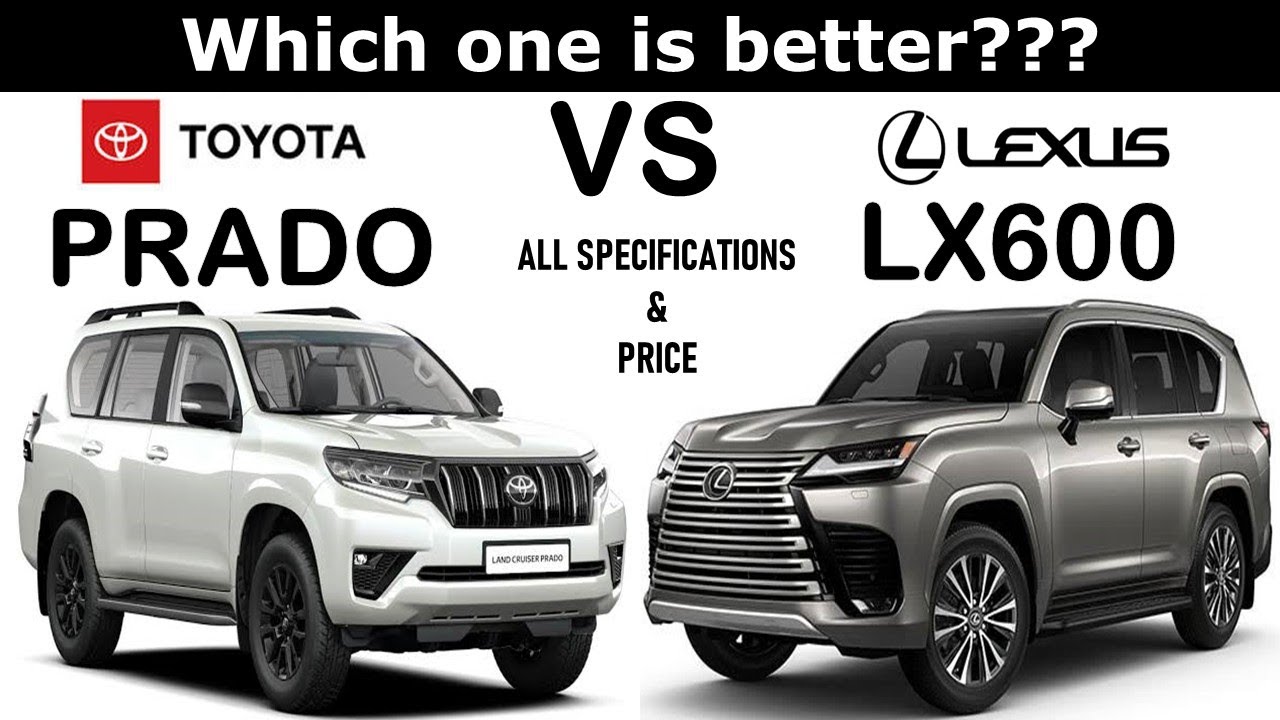 ALL NEW Toyota Landcruiser PRADO Vs ALL NEW LEXUS LX600 | Which one is ...