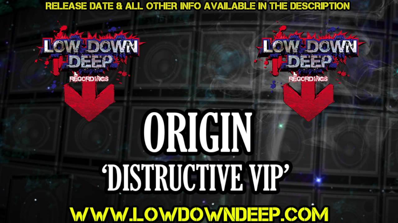 Origin - Destructive VIP - Low Down Deep VIP's - YouTube