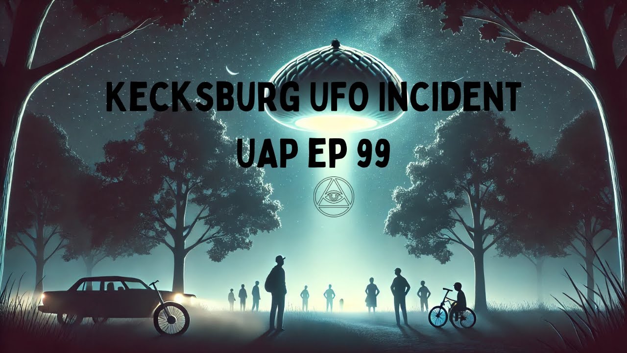 Episode 99 - Kecksburg UFO Incident | Uncovering Anomalies Podcast (UAP ...