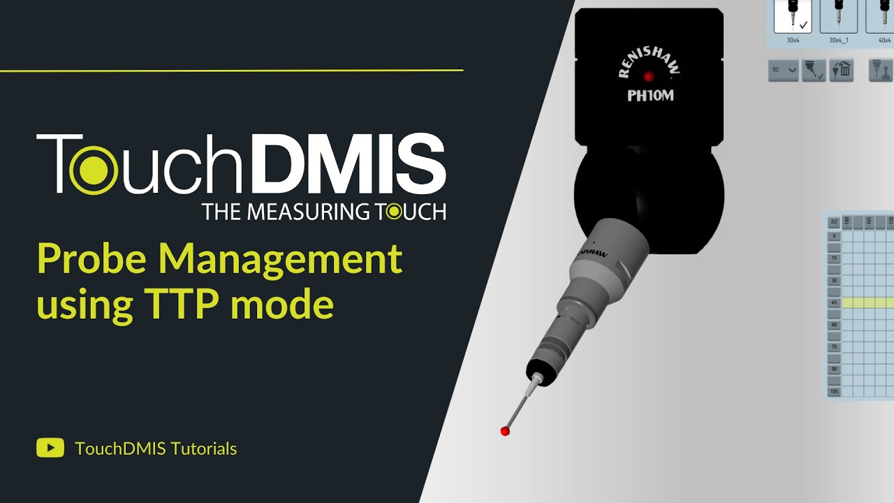 TouchDMIS Tutorials - Probe Management using TTP mode - YouTube
