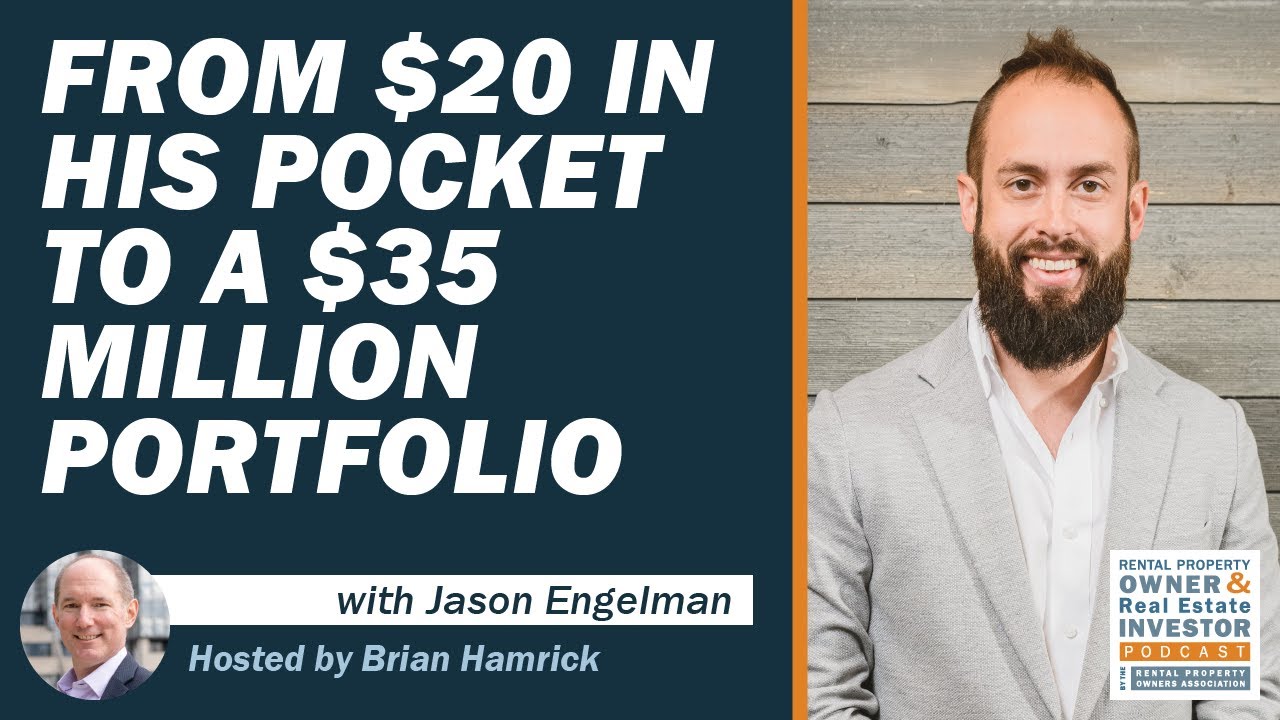 From $20 in His Pocket to a $35 Million Portfolio With Jason Engelman ...