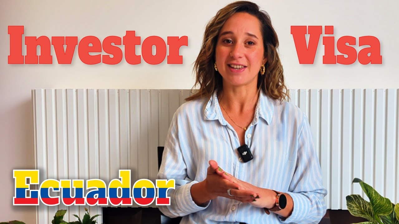 Ecuador Investor Visa - Quick Summary - YouTube