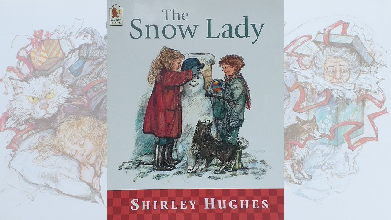 The Snow Lady (1990) by Shirley Hughes | PICTURE BOOKS OUR KIDS LOVED ...