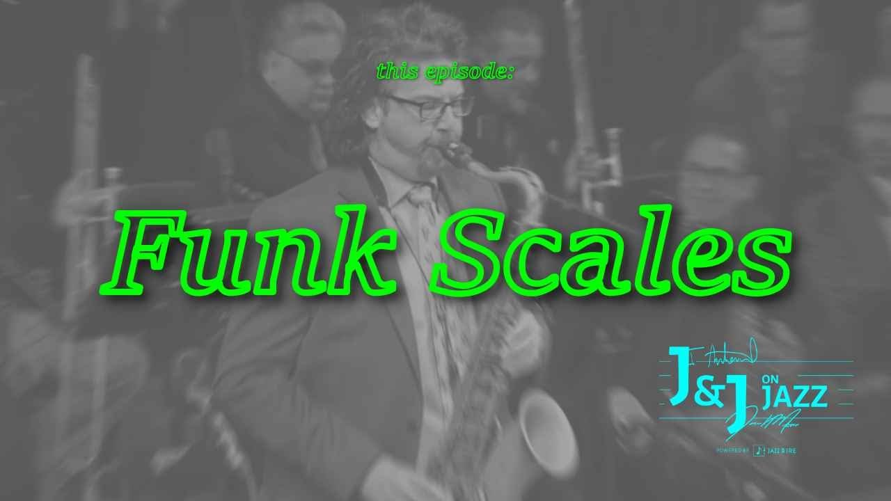 J&J on Jazz: FUNK SCALES - YouTube Music