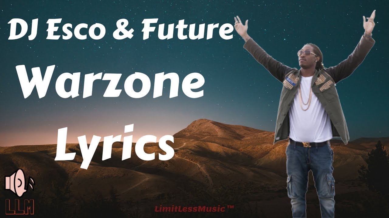 Future - Warzone (Lyrics) - YouTube