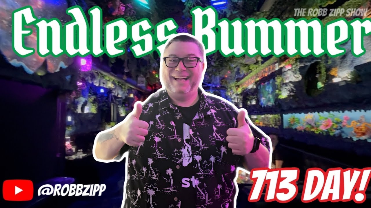 🍹ROBB ZIPP HAD AN ENDLESS BUMMER ON 713 DAY - YouTube