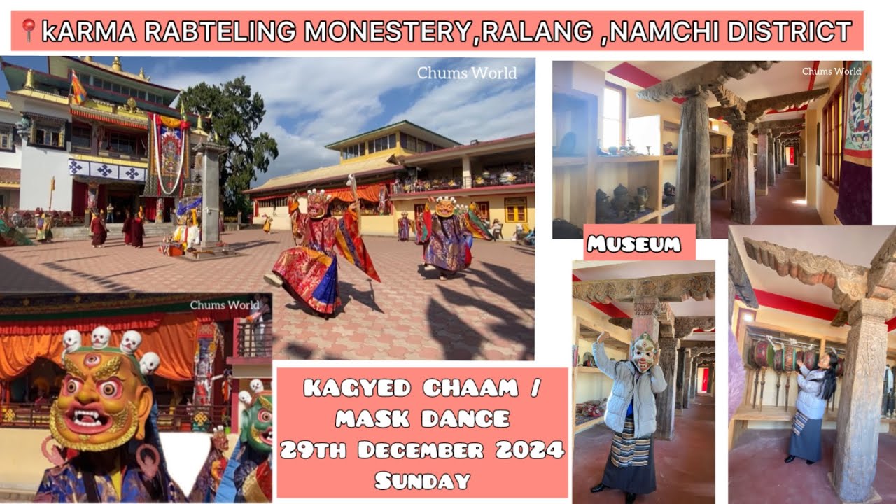 KAGYED DANCE/ MASK DANCE : MUSEUMLOSOONG-NAMSOONG @ChumsWorld #sikkim ...