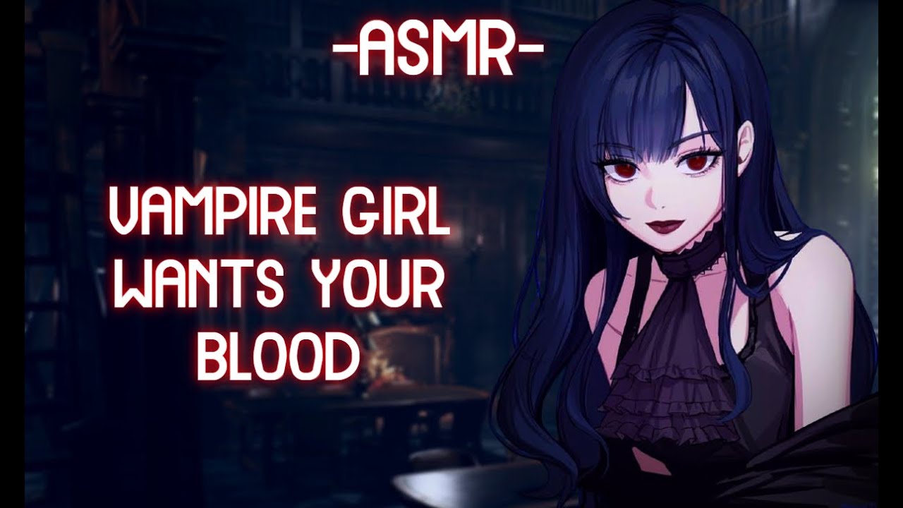 [ASMR] [ROLEPLAY] ♡vampire girl wants your blood ♡ (binaural) - YouTube