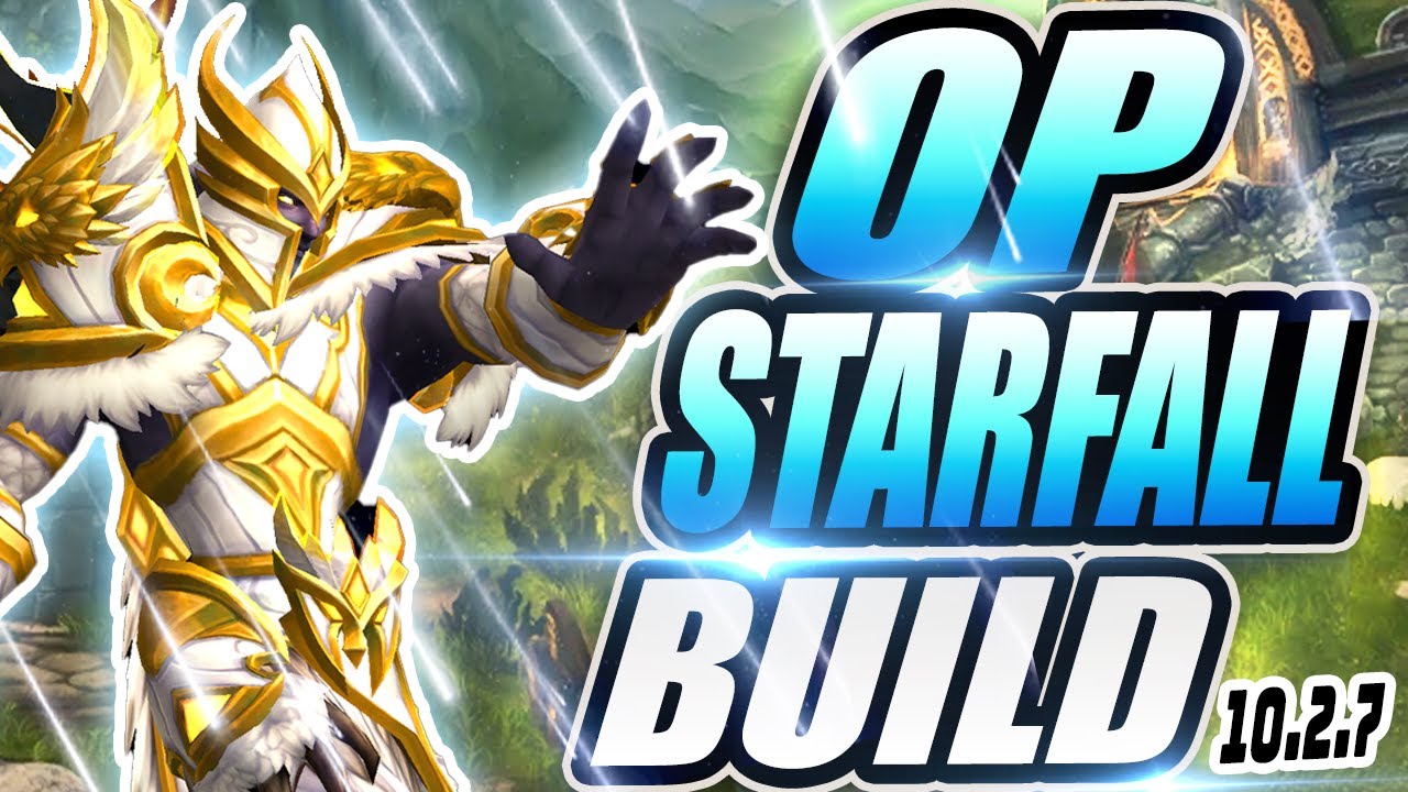 I Found a Broken Starfall Build Balance Druid Wow 10.2.7 Dragonflight ...