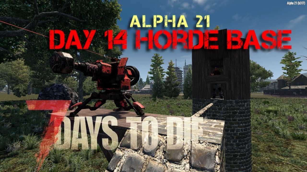Alpha 21 Day 14 Horde Base with Robotic Sledge | 7 Days to Die - YouTube