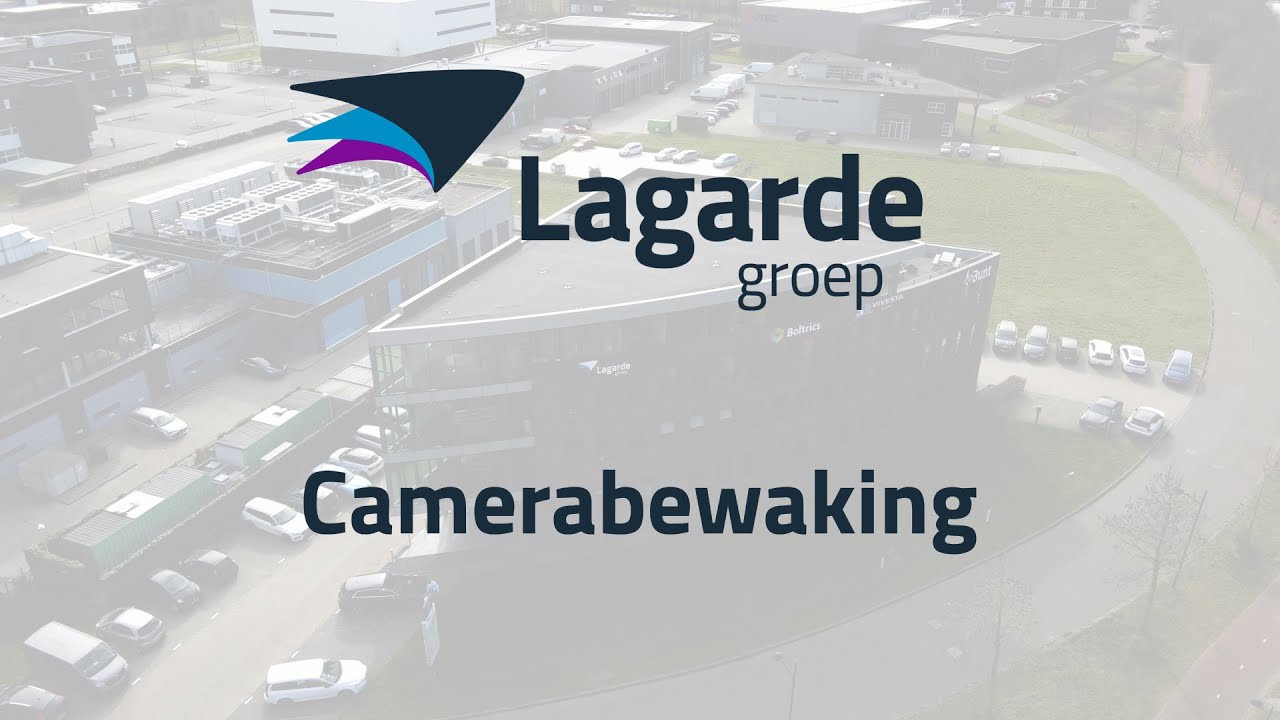 Vele mogelijkheden met camerabewaking | Lagarde Groep - YouTube
