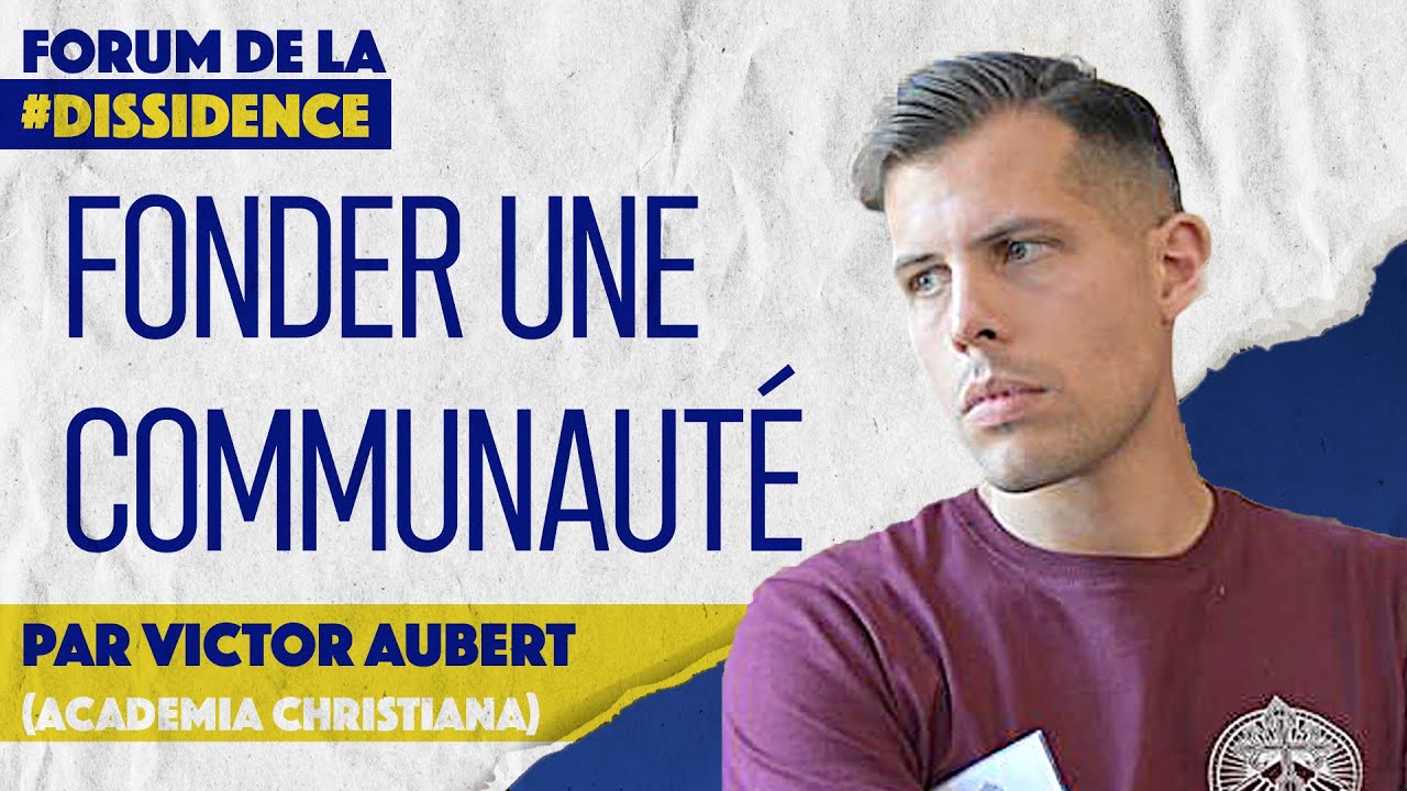 🏡 Fonder une communauté par Victor Aubert d’Academia Christiana - YouTube