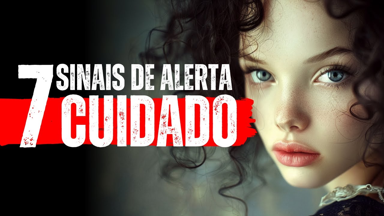 Os 7 Sinais de Alerta: Cuidado com Esta Pessoa em sua Vida - YouTube