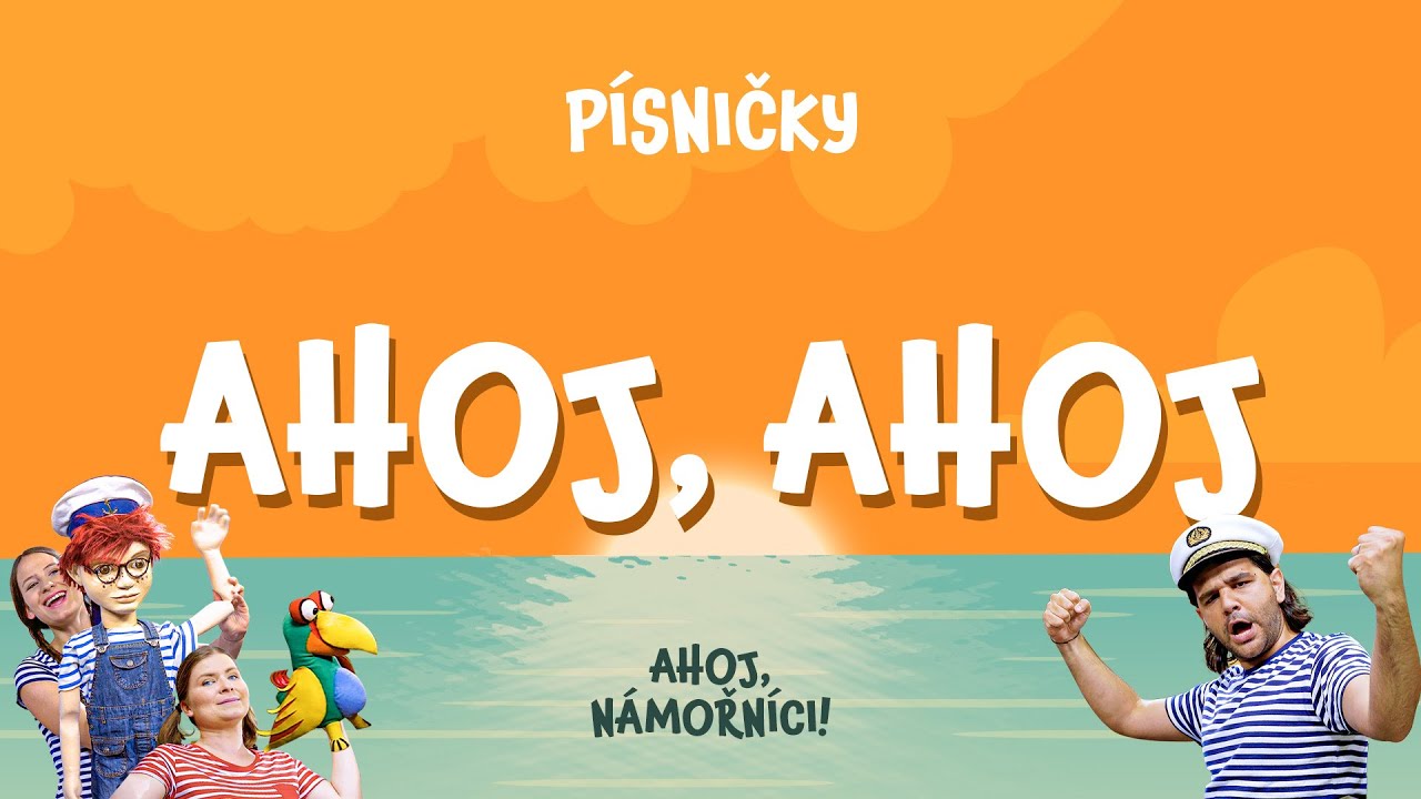 Ahoj, námořníci! | písnička Ahoj, ahoj - YouTube
