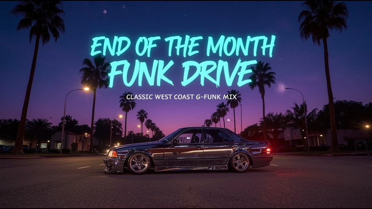 🌇 End of the Month Funk Drive – Classic West Coast G Funk Mix - YouTube