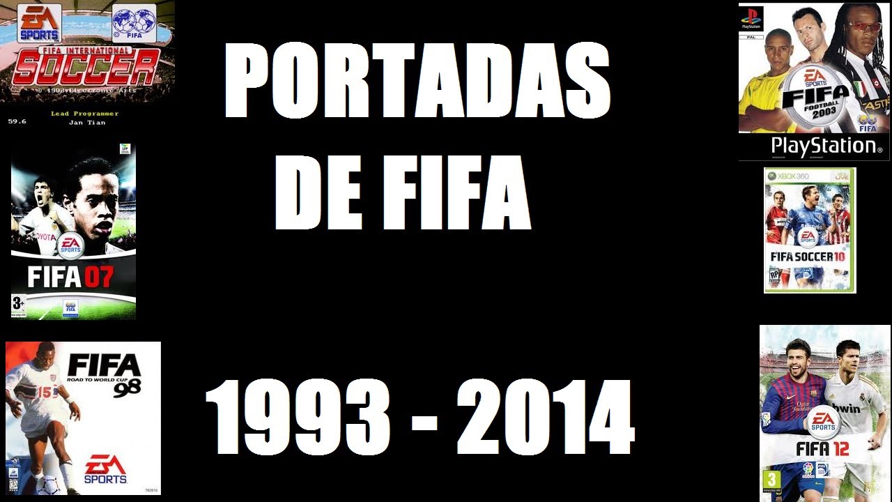 FIFA HISTORY PORTADAS DE TODOS LOS FIFA DESDE 1993-2014 - YouTube