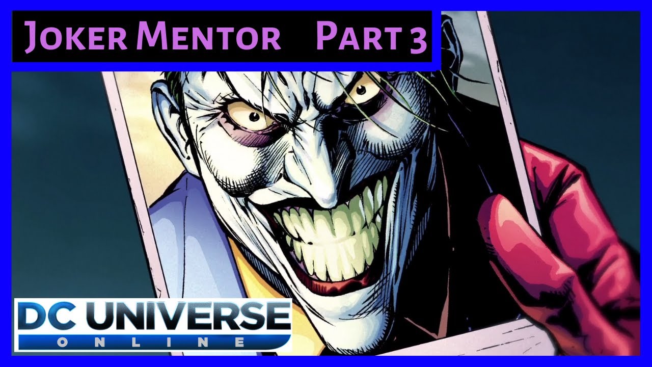 Joker Mentor Part 3 (Villain) - DC Universe Online (DCUO) - YouTube