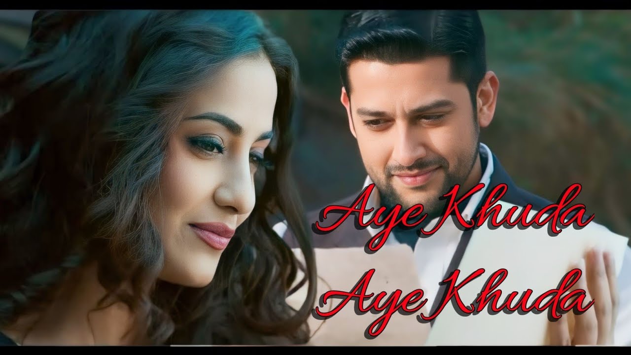 🥀Aye Khuda Aye Khuda🥀 (Slowed+Reverb) Arjit Singh : Lyrical Video 1920 ...