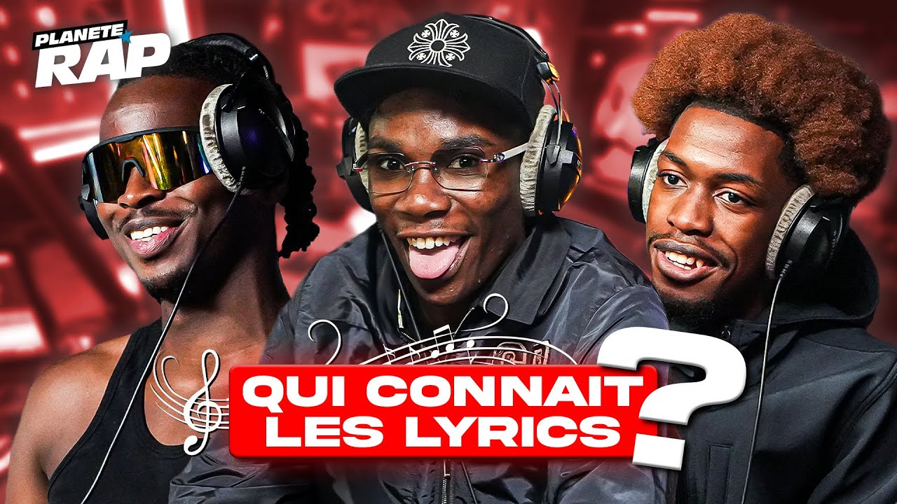 QUI CONNAIT LES LYRICS (avec Yorssy et ses invités) #PlanèteRap - YouTube