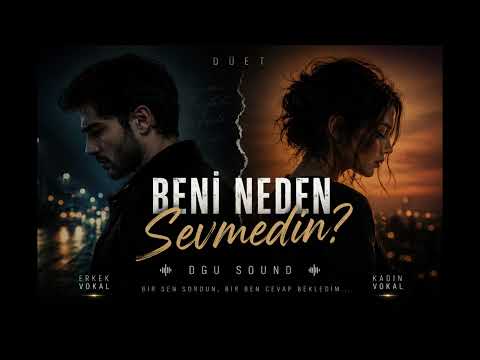 Beni Neden Sevmedin? (Düet) | DGU Sound