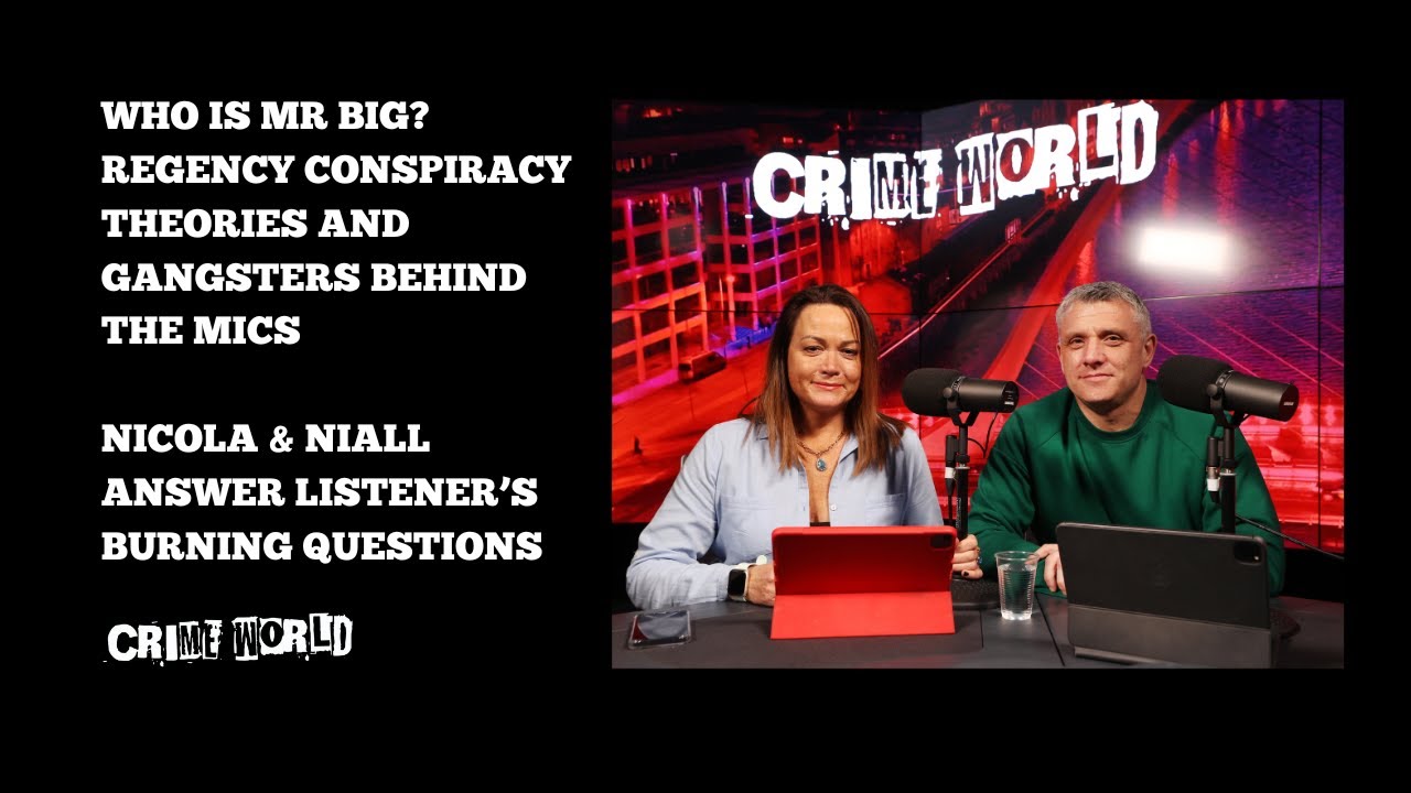 Crime World Q&A - Who is Mr Big? Regency conspiracy theories and ...