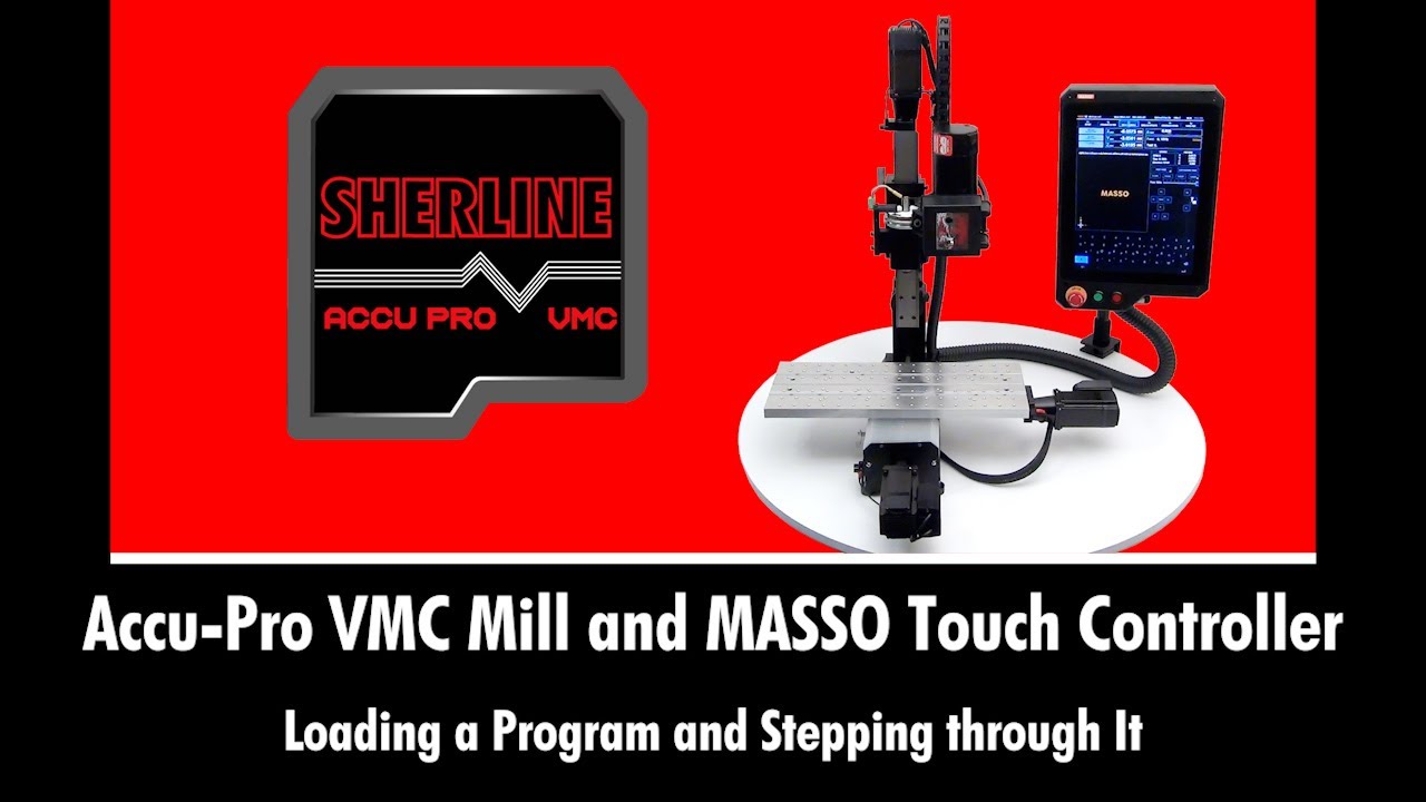 Accu-Pro VMC Mill - Loading a Program on the and Stepping through It ...