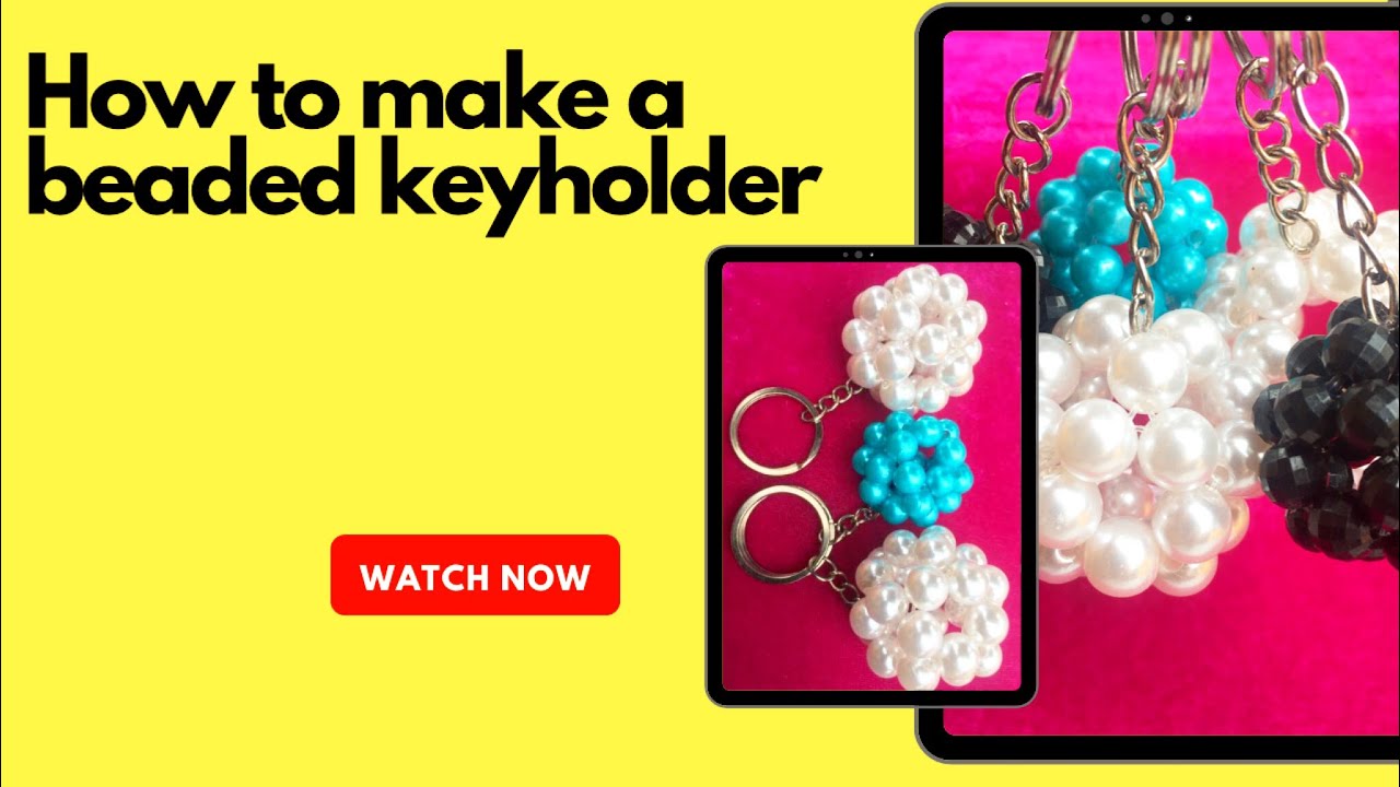 HOW TO MAKE A BEADED BALL KEY HOLDER - YouTube