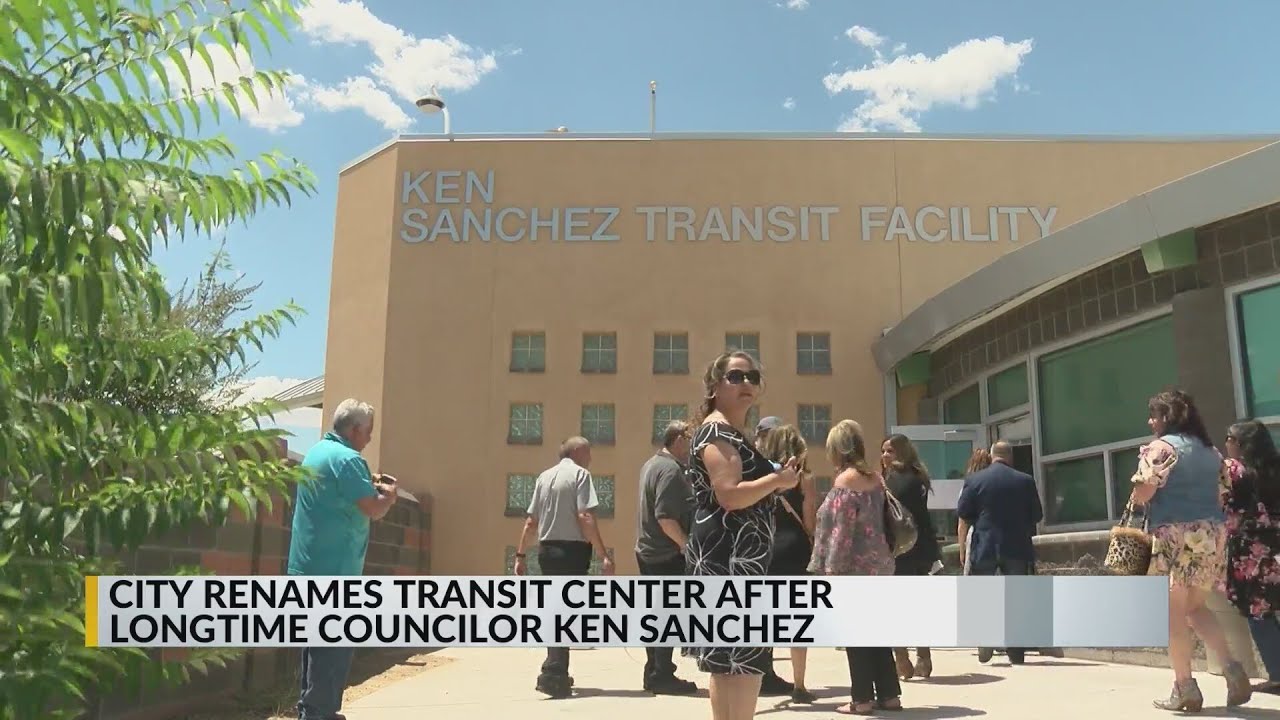 Albuquerque transit facility named in honor of the late city councilor ...